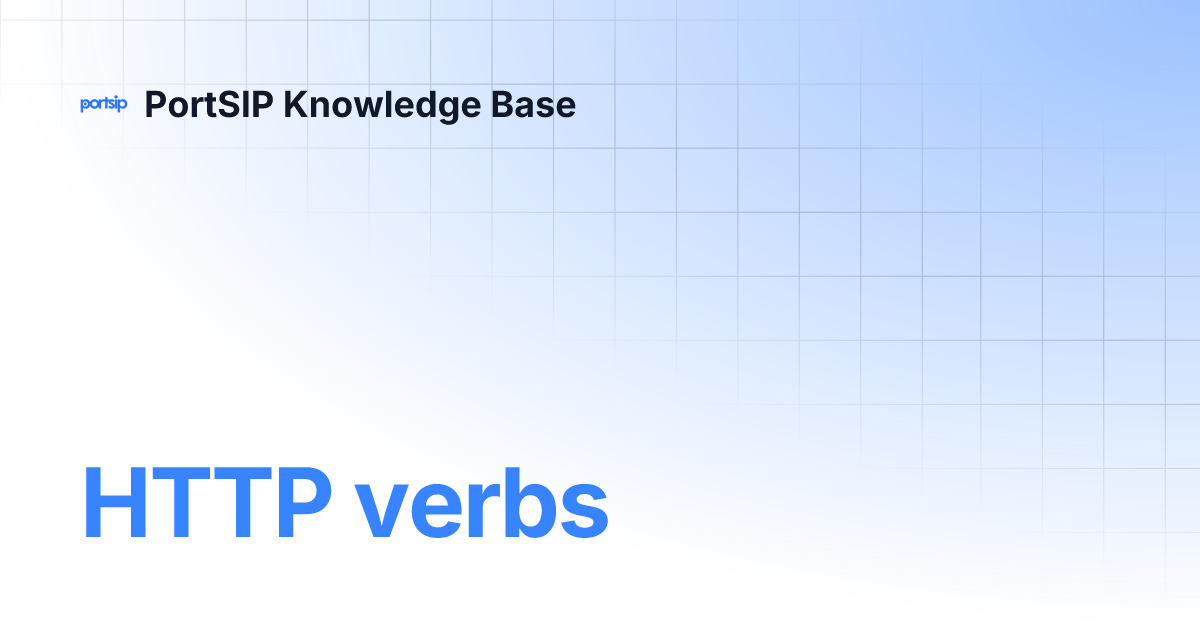 HTTP verbs | PortSIP Knowledge Base