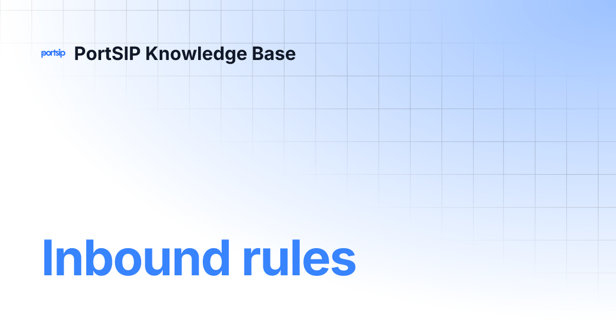 Inbound rules | PortSIP Knowledge Base