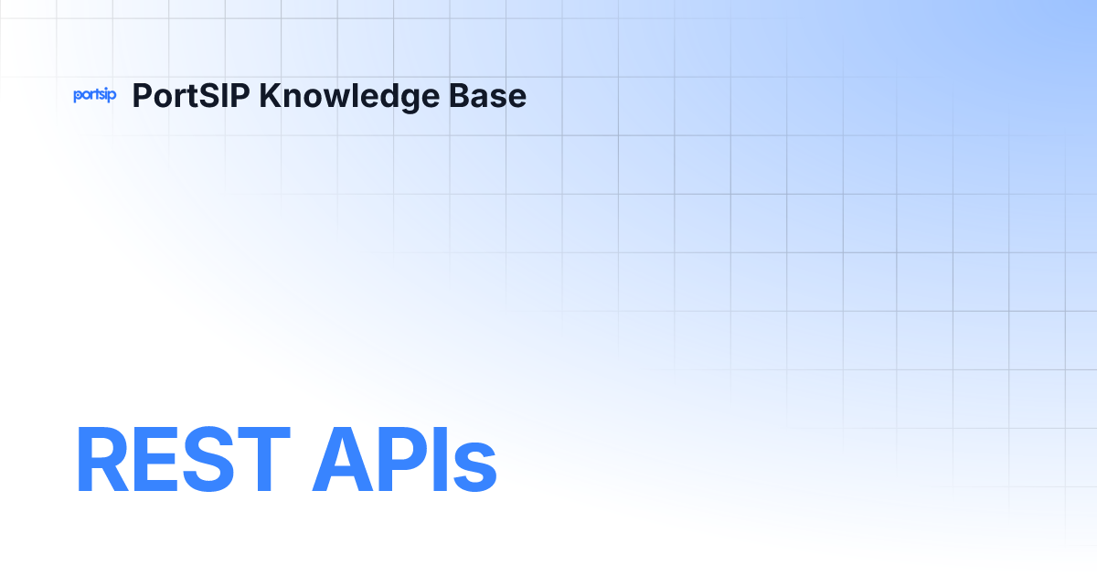 REST APIs | PortSIP Knowledge Base