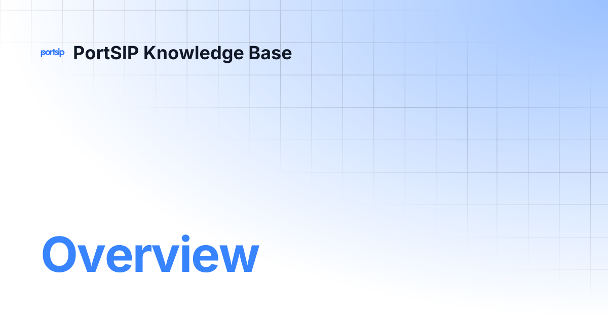 Overview | PortSIP Knowledge Base