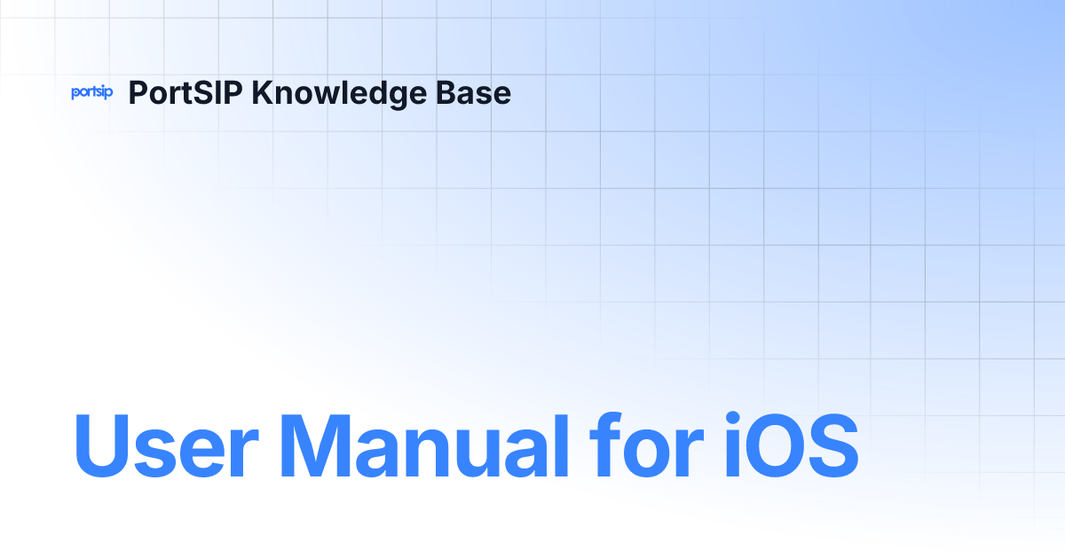 User Manual for iOS | PortSIP Knowledge Base