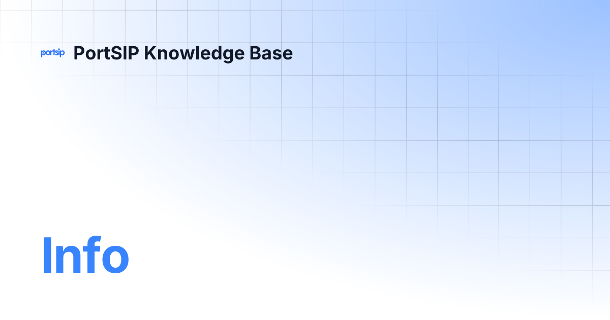 Info | PortSIP Knowledge Base