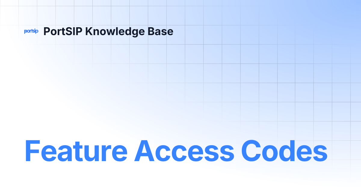 Feature Access Codes | PortSIP Knowledge Base