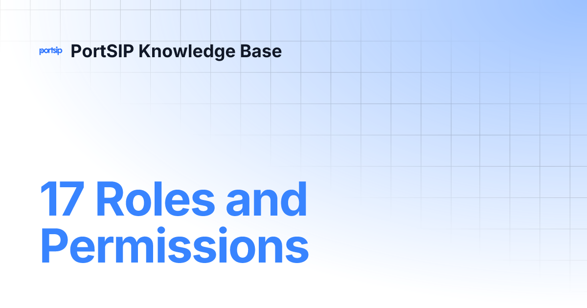 17 Roles and Permissions | PortSIP Knowledge Base